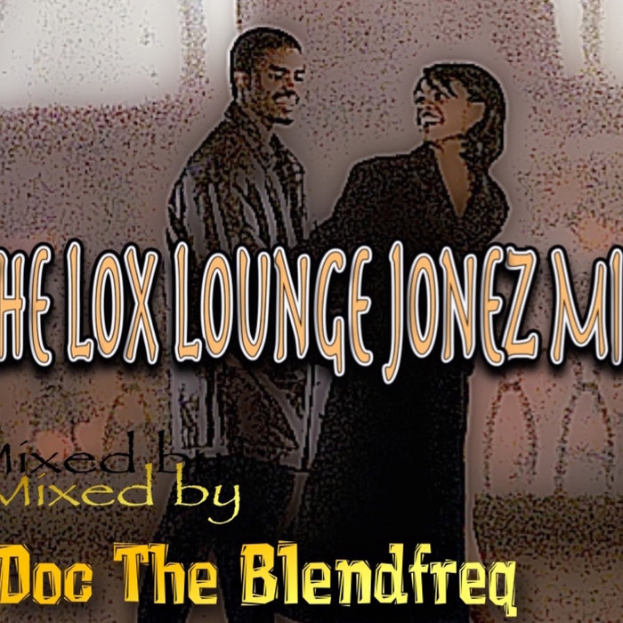 The Lox Lounge Mix | Doc The Blendfreq