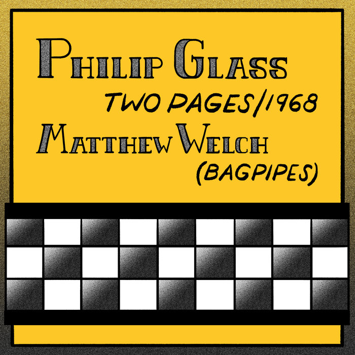 Philip Glass: Two Pages (1968) | Matthew Welch | Kotekan Records