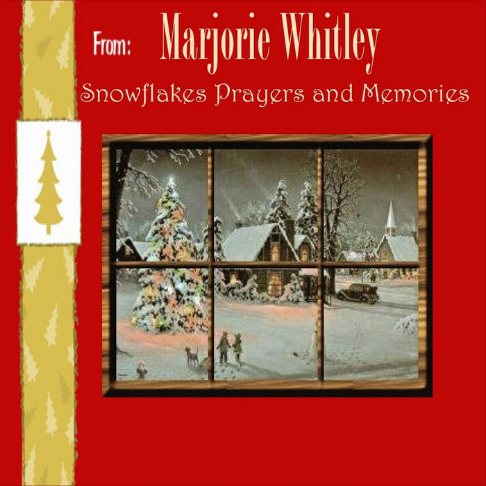 Snowflakes Prayers and Memories | Marjorie Whitley