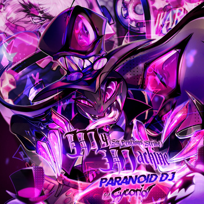 My Machine (Sir Pentious' Strike) (feat. Cycoriot) | PARANOiD DJ