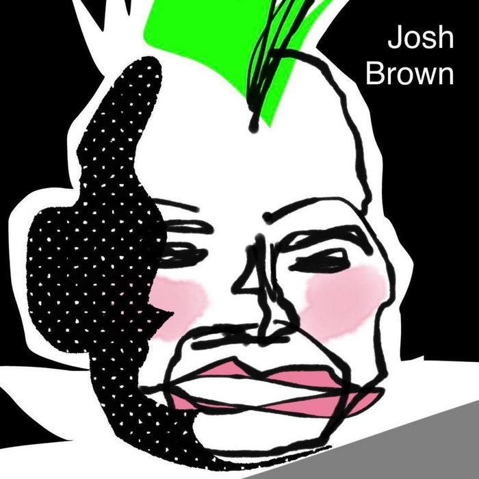 Josh Brown's Greatest Hits: 28 Big Uns | Josh Brown | Khyron Label