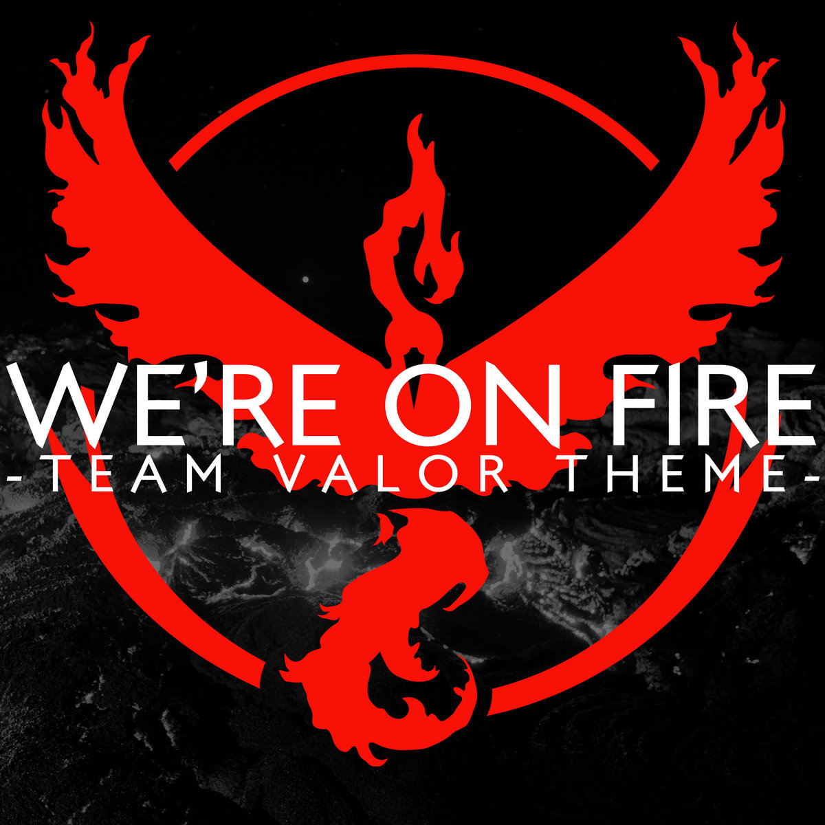 We're On Fire (Team Valor Theme) | Silva Hound