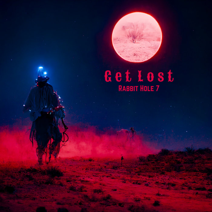 Get Lost | Rabbit Hole 7