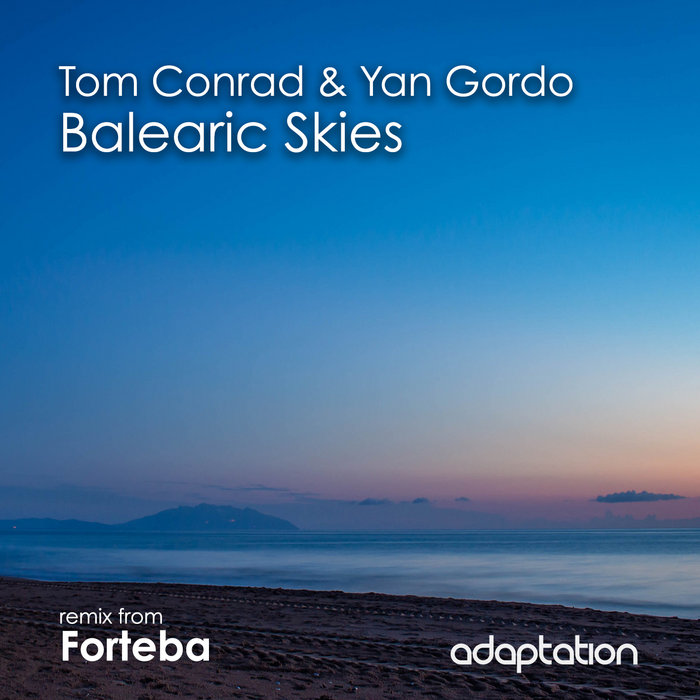 Balearic Skies | Tom Conrad & Yan Gordo | Tom Conrad (House Music ...