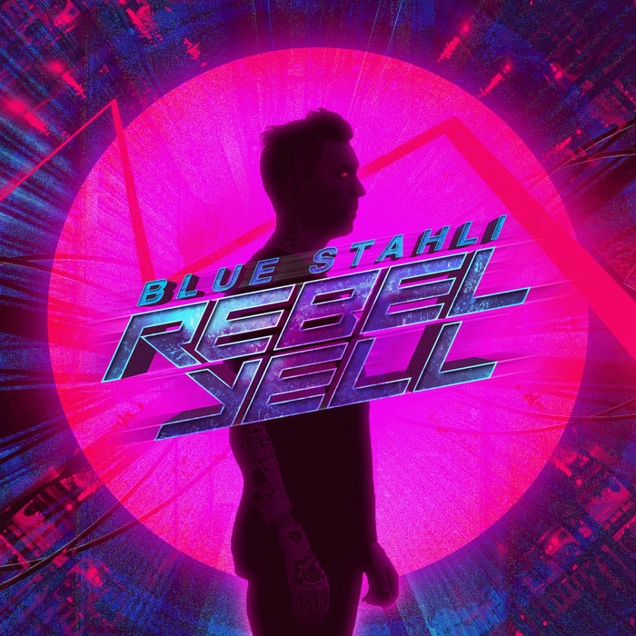 Rebel Yell (Single) | Blue Stahli