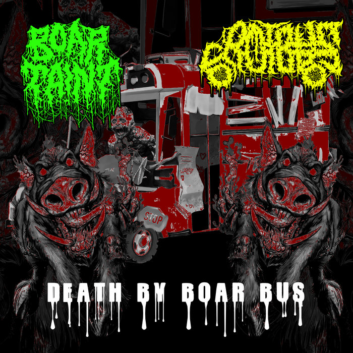 Death By Boar Bus split w/ BOAR TAINT | ROTBUS