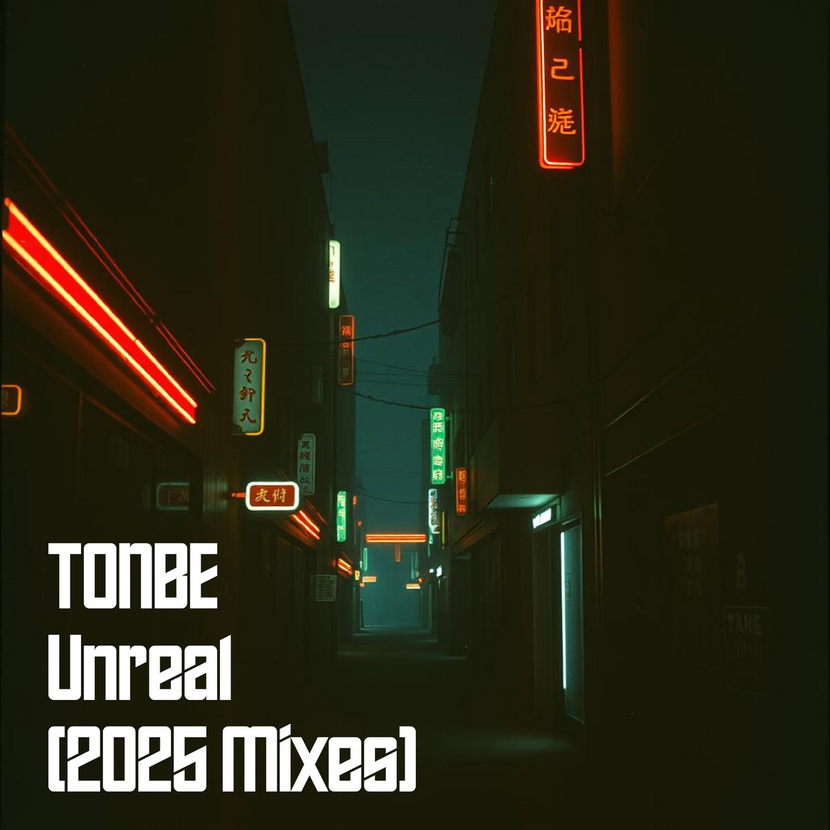 Unreal (2025 Mixes) | Tonbe