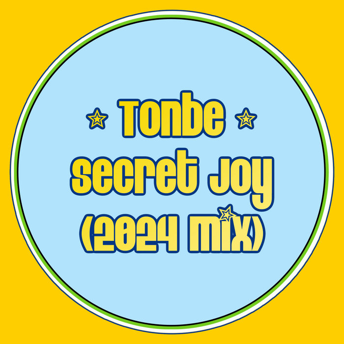 Secret Joy (2024 Mix) | Tonbe