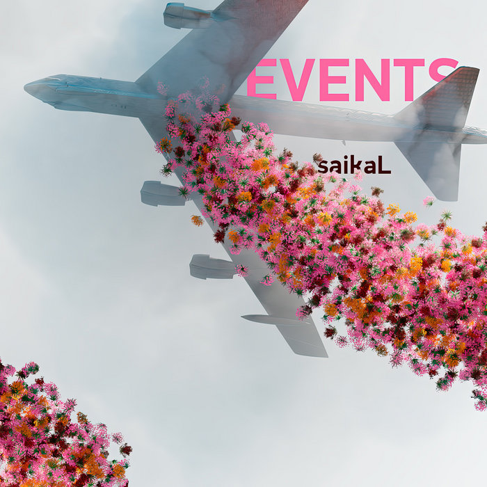 EVENTS ep | saikaL
