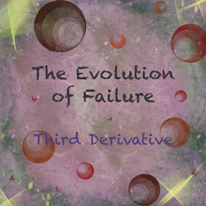 The Evolution of Failure | Third Derivative