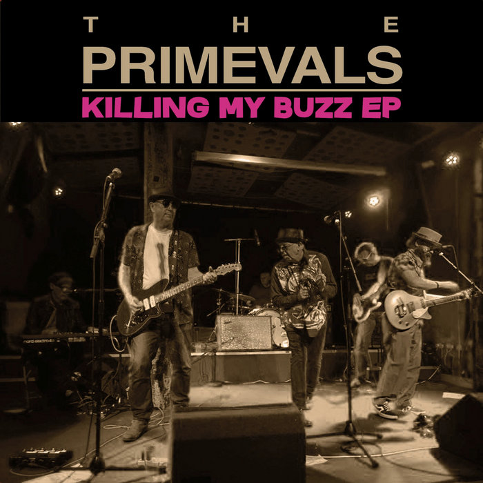 Killing My Buzz EP | THE PRIMEVALS | TAKE THE CITY RECORDS