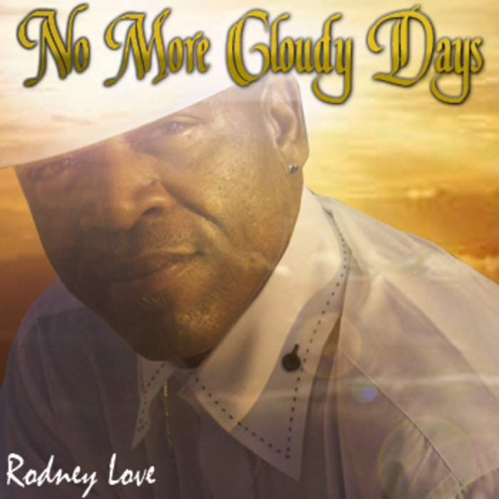 No More Cloudy Days | Rodney Love