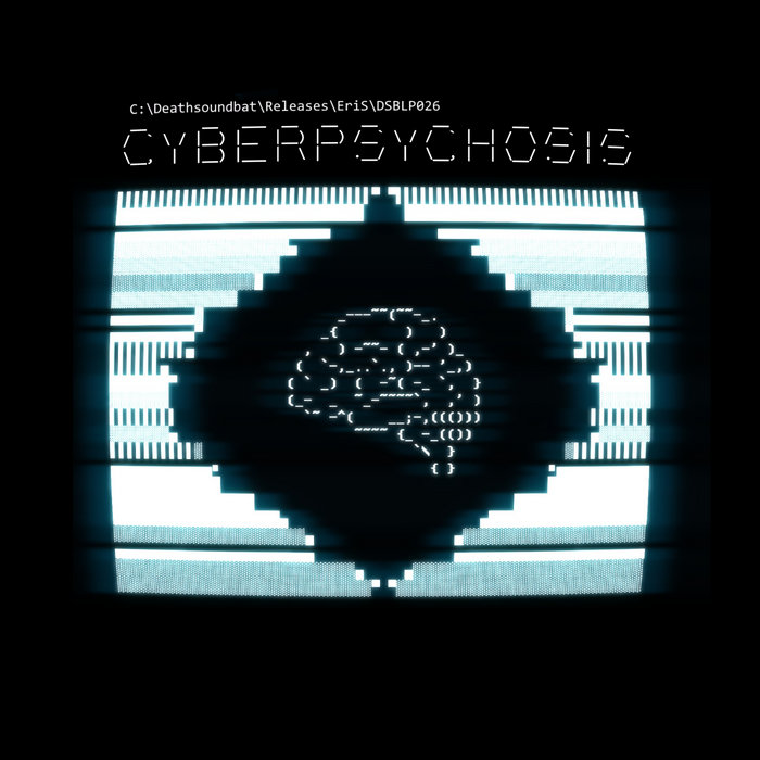 Cyberpsychosis [DSBLP026] | EriS | DSB REC