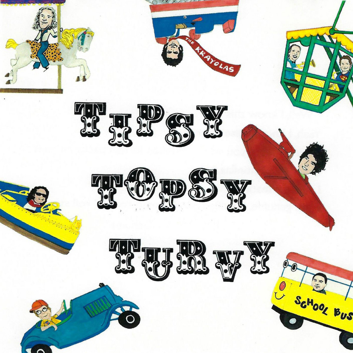 Tipsy Topsy Turvy | The Krayolas