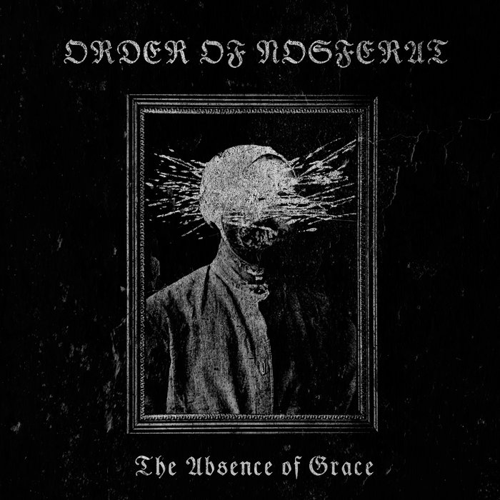 The Absence of Grace | Order of Nosferat