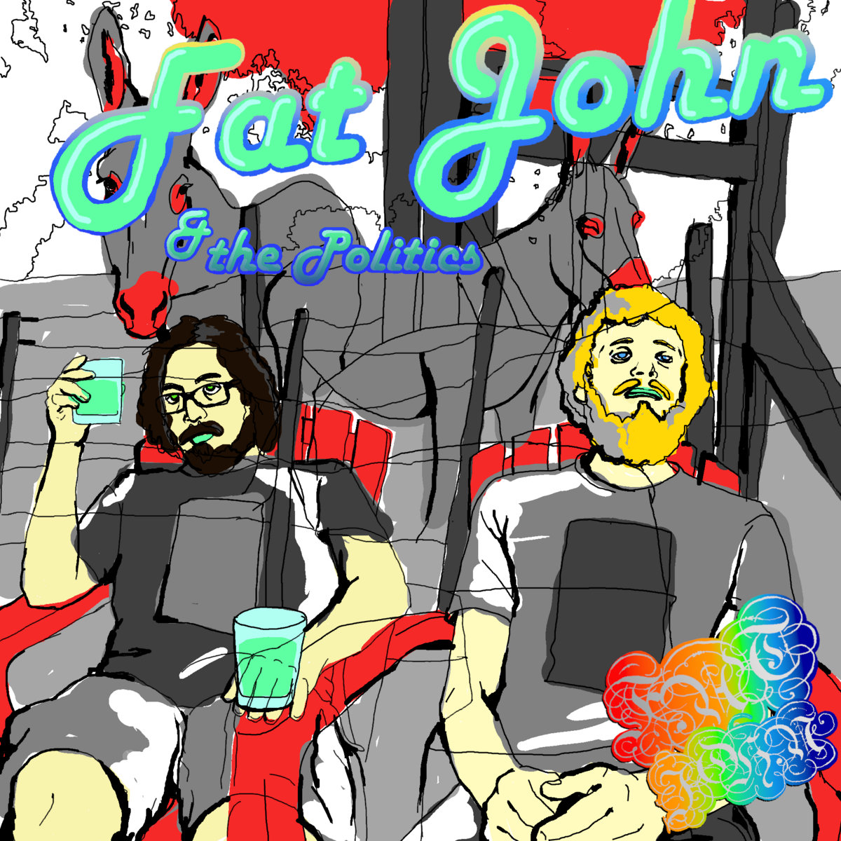 Fat John | Fat John & The Politics | Modicum Cineris