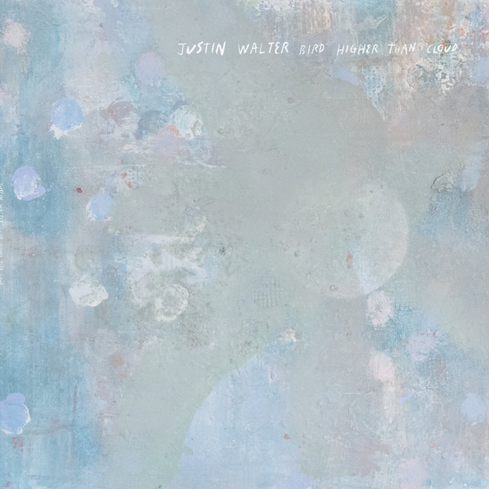 Bird Higher Than Cloud | JUSTIN WALTER