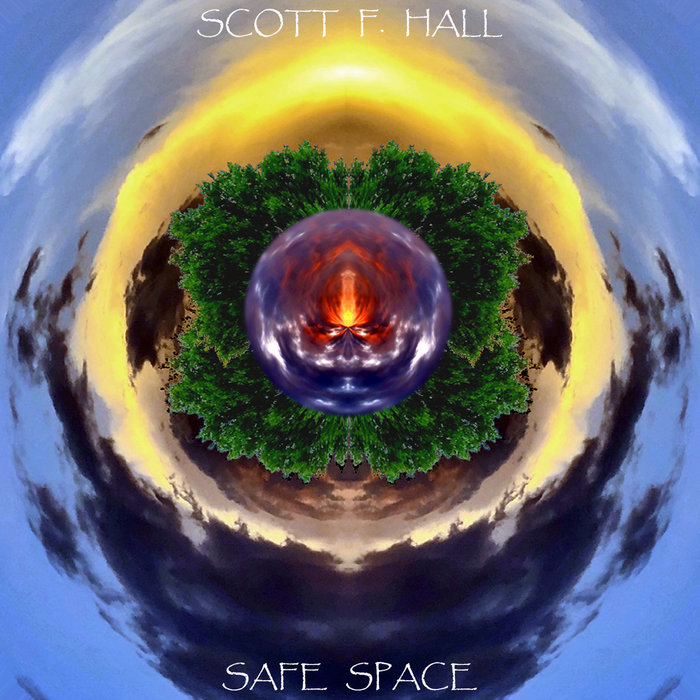 Safe Space [album] | Scott F. Hall