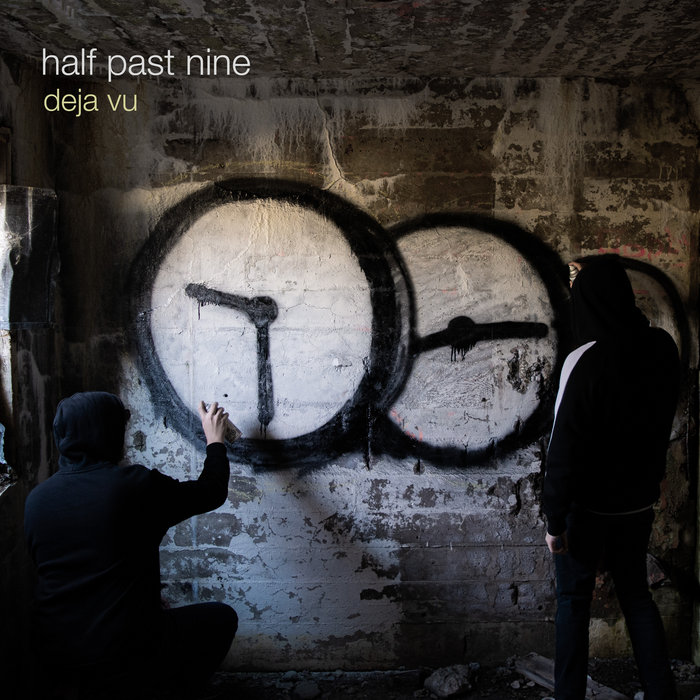 Deja Vu | Half Past Nine | emd22