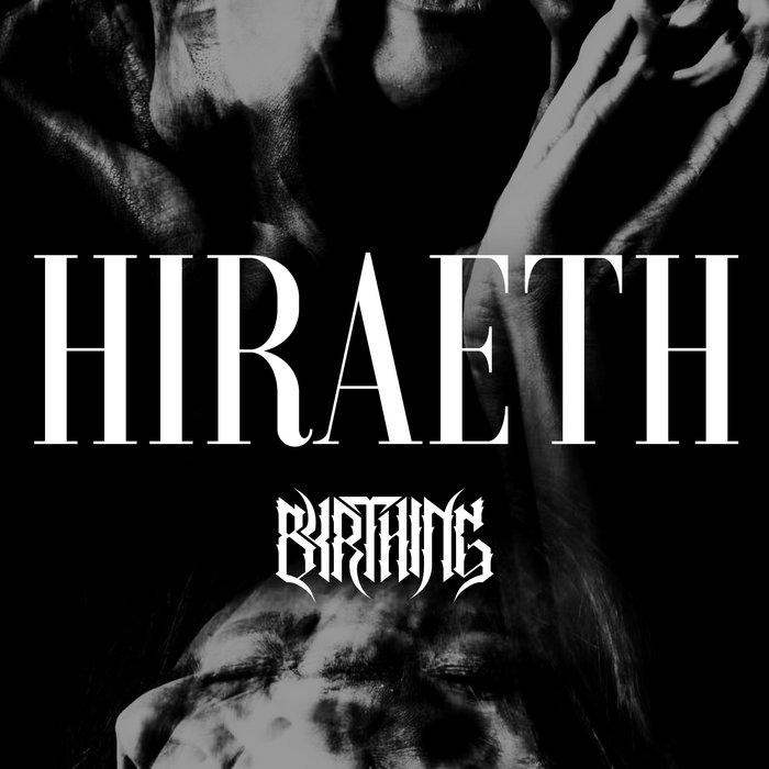 HIRAETH BYRTHING hiraeth-byrthing