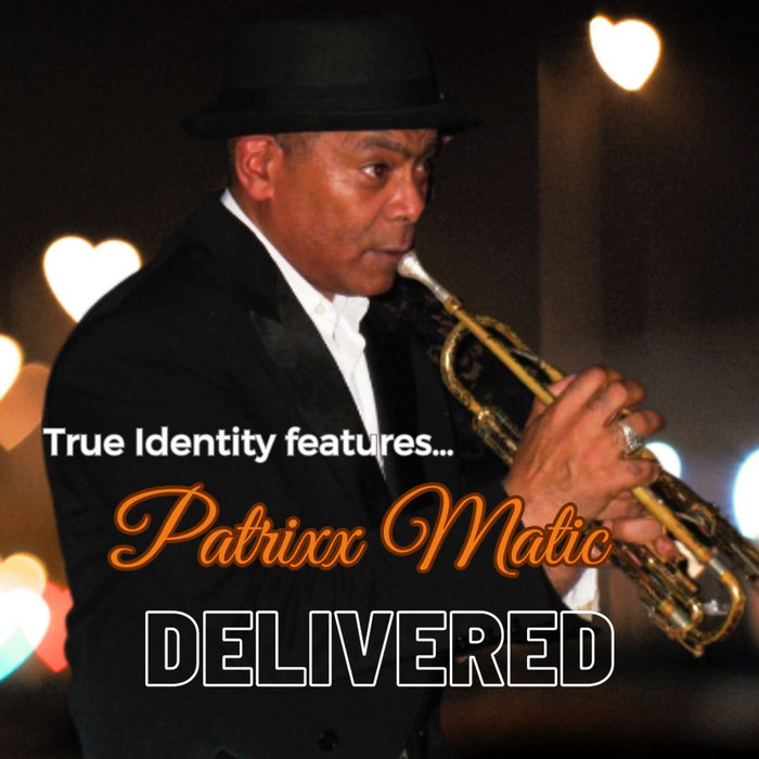 Delivered | Patrixx Matic | Tru Identity Trio