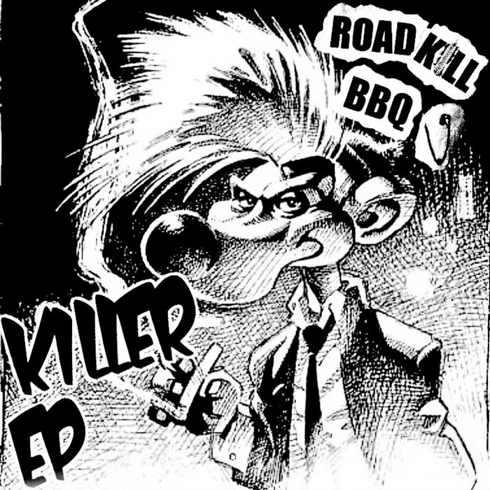 KILLER EP | Roadkill BBQ