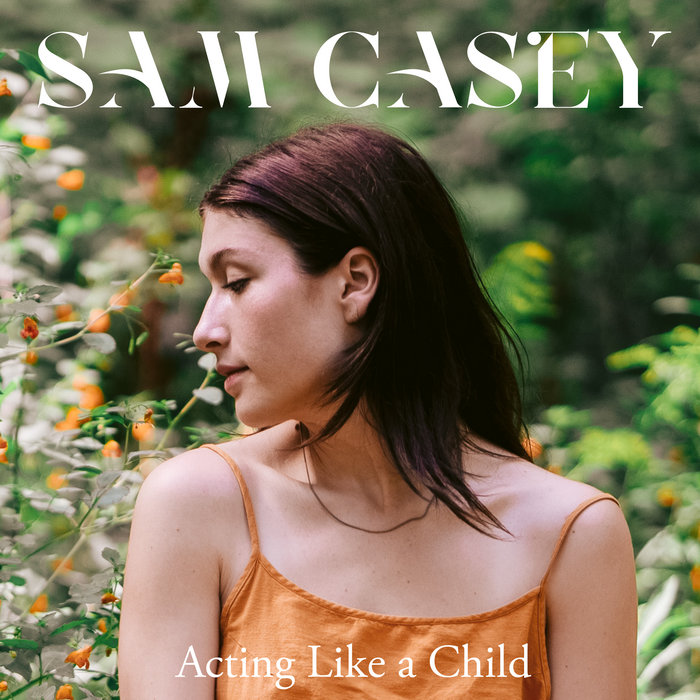 Acting Like a Child | Sam Casey