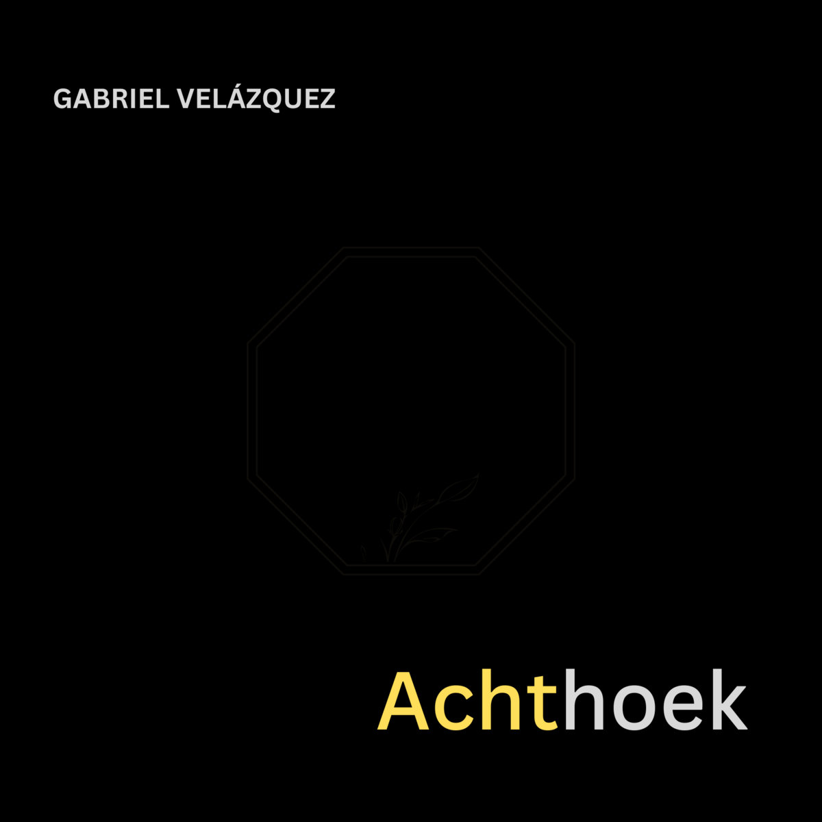 Achthoek | Gabriel Velázquez