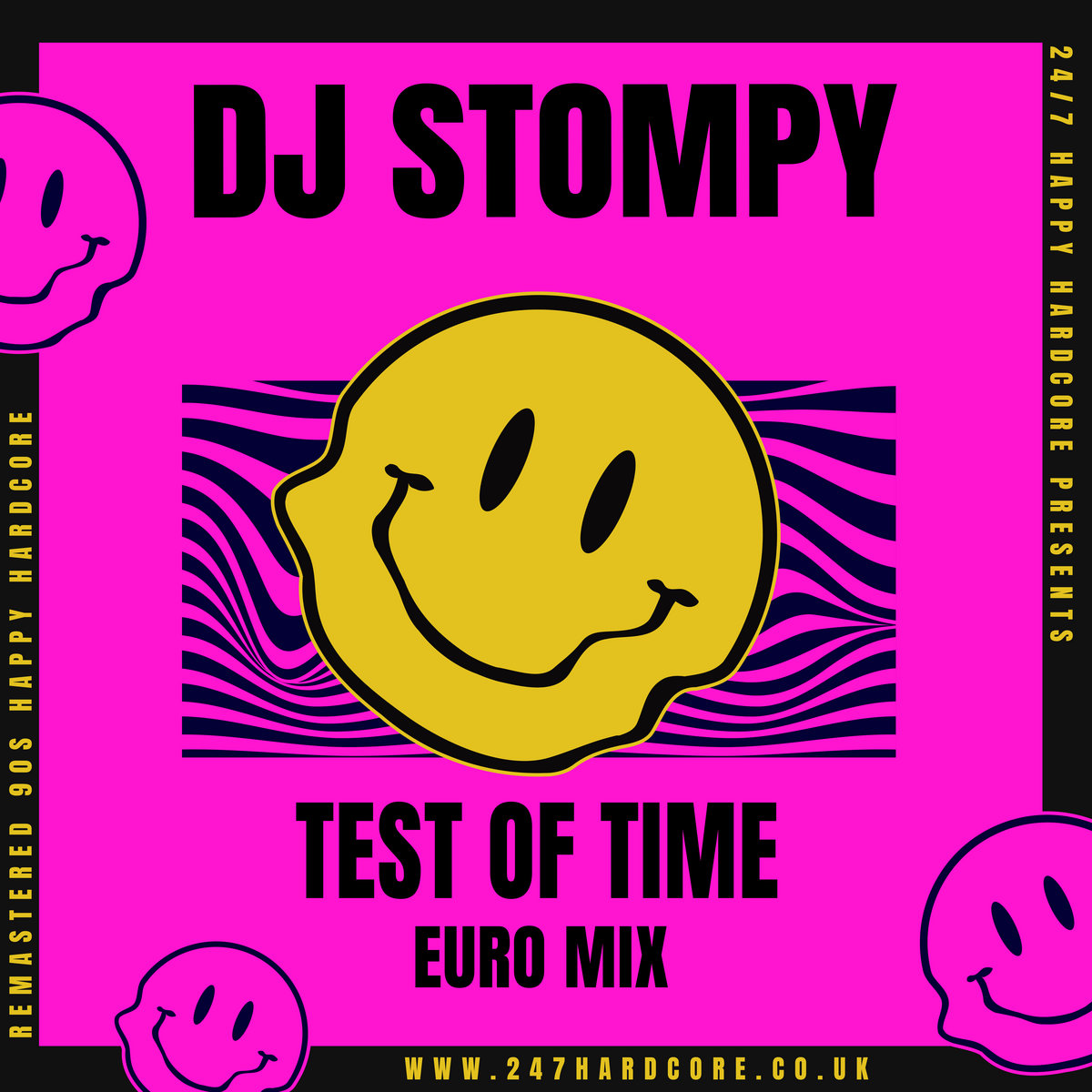 Test Of Time (Euro Mix) | DJ Stompy | 24/7 Happy Hardcore