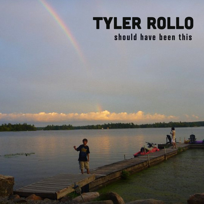 Should Have Been This | Tyler Rollo
