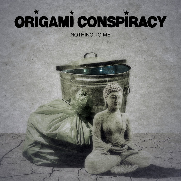 Nothing to Me | Origami Conspiracy
