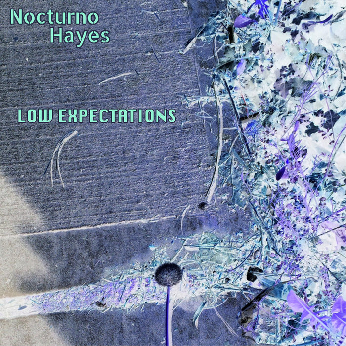 Low Expectations (EP) | Nocturno Hayes