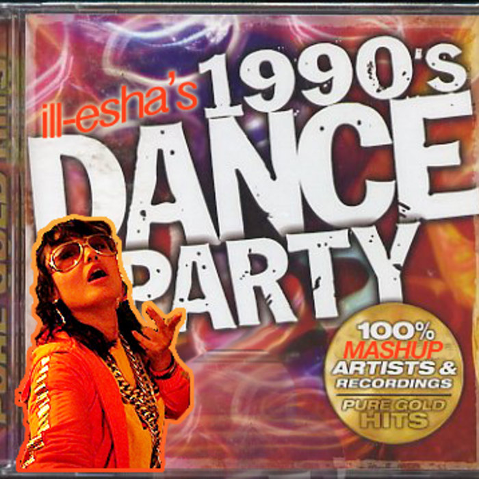 ill-esha's 90s Dance Party | ill-esha