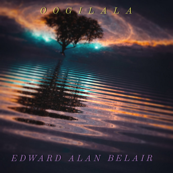 Oogilala | Edward Alan Belair
