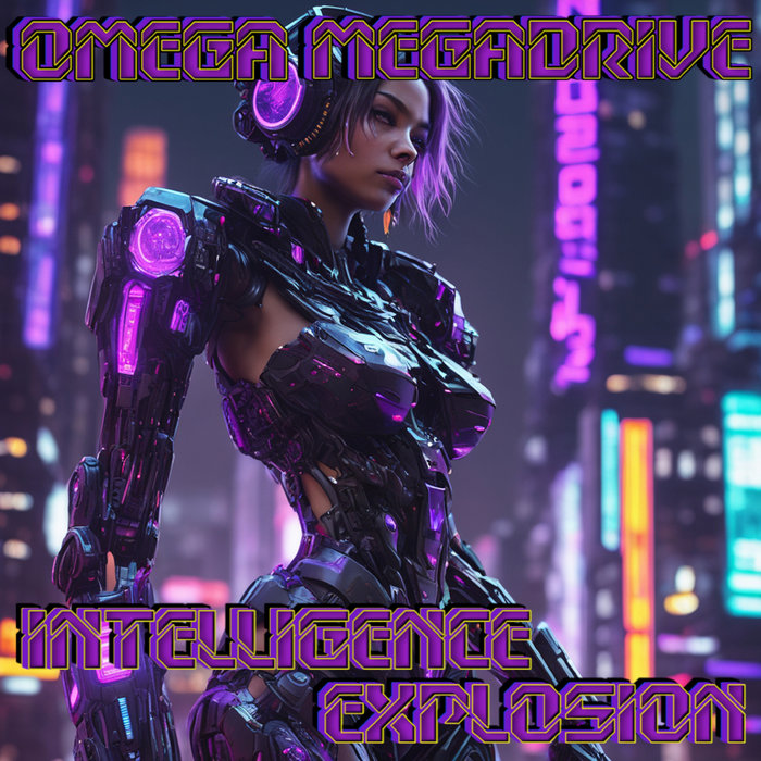 Intelligence Explosion | Omega Megadrive