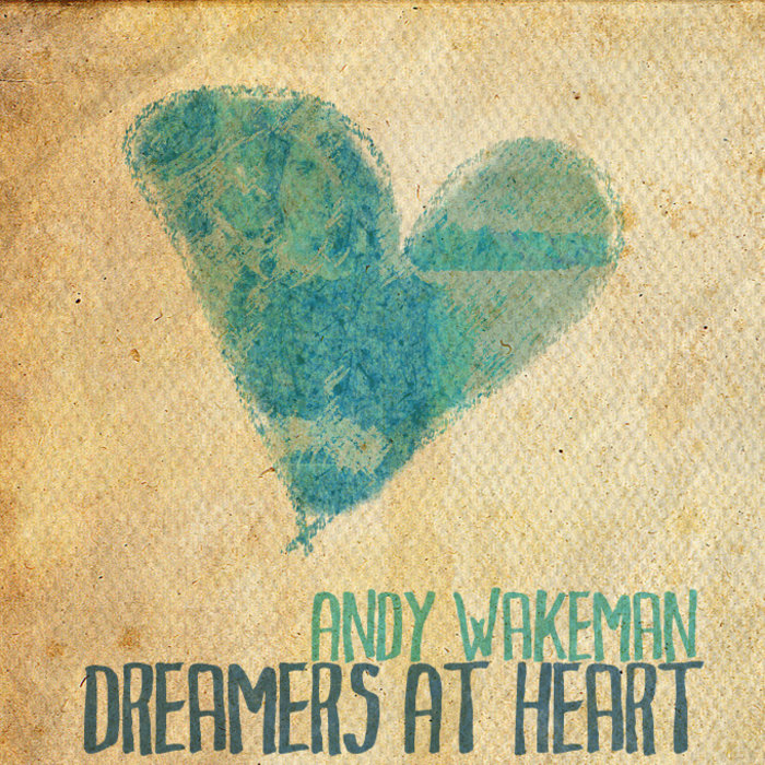 Dreamers At Heart | Andy Wakeman