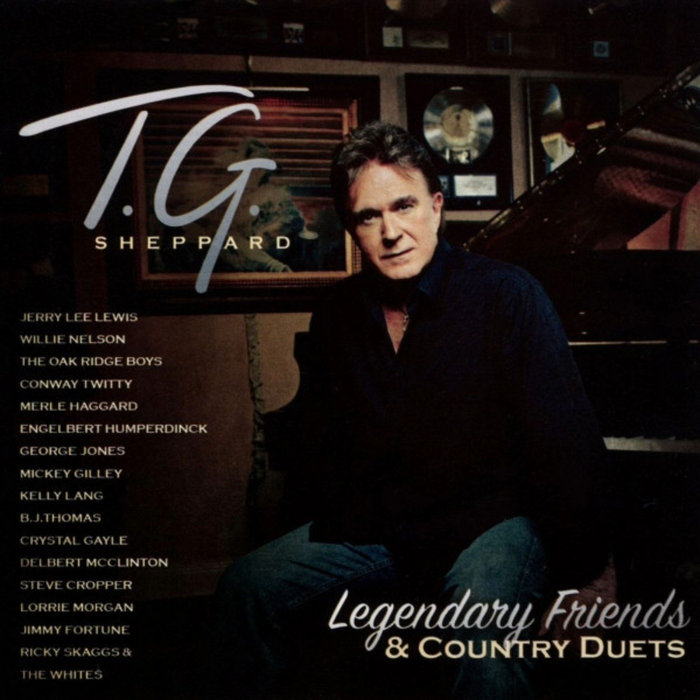 Legendary Friends & Country Duets | T.G. Sheppard | Goldenlane