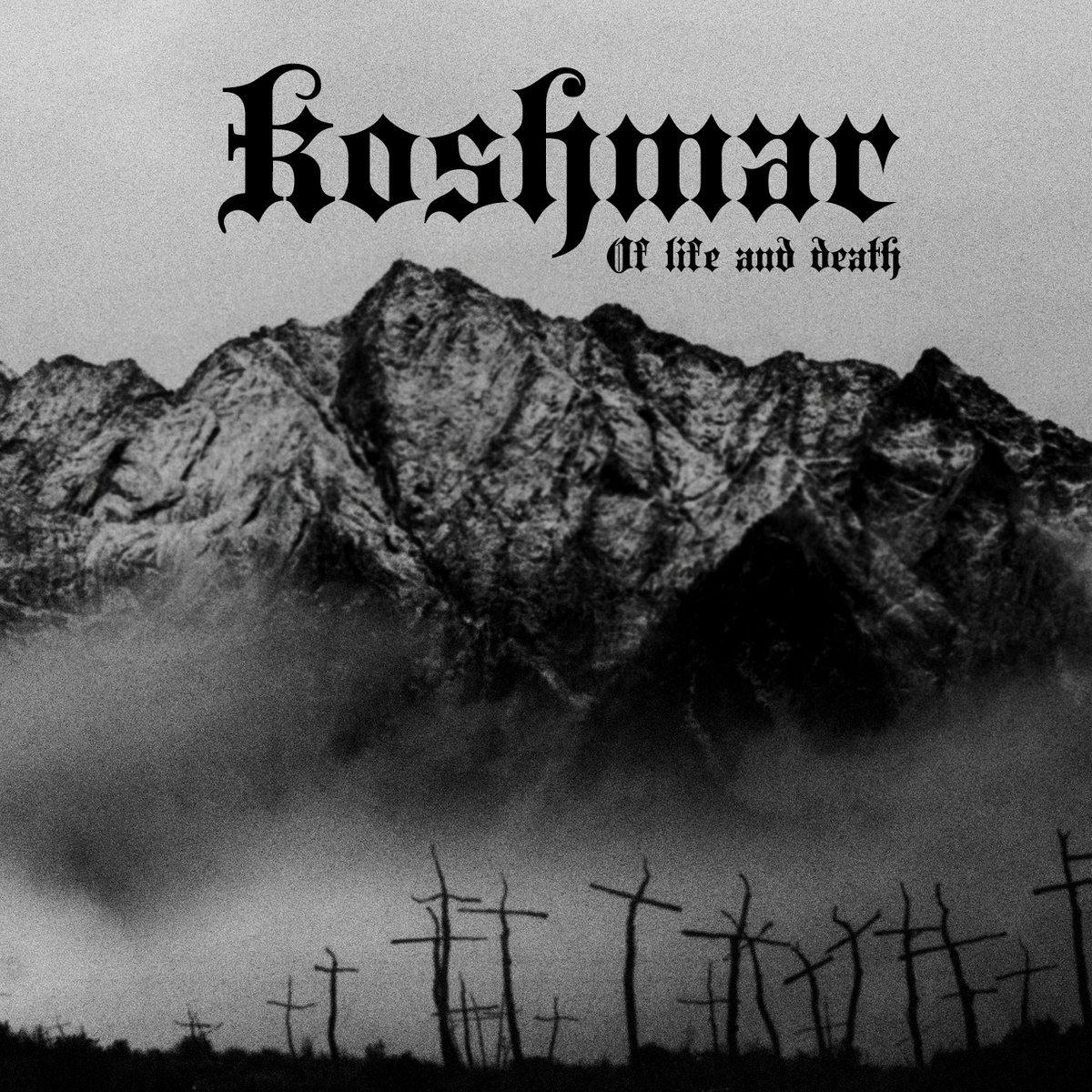 Of Life and Death | Koshmar