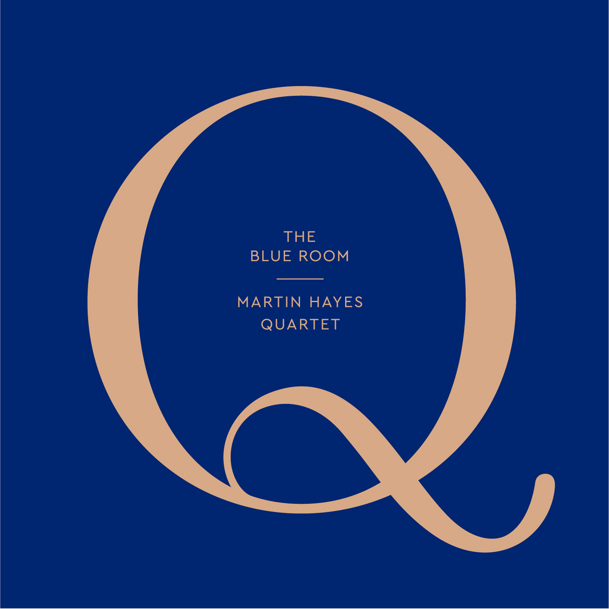 The Blue Room | Martin Hayes Quartet | Martin Hayes