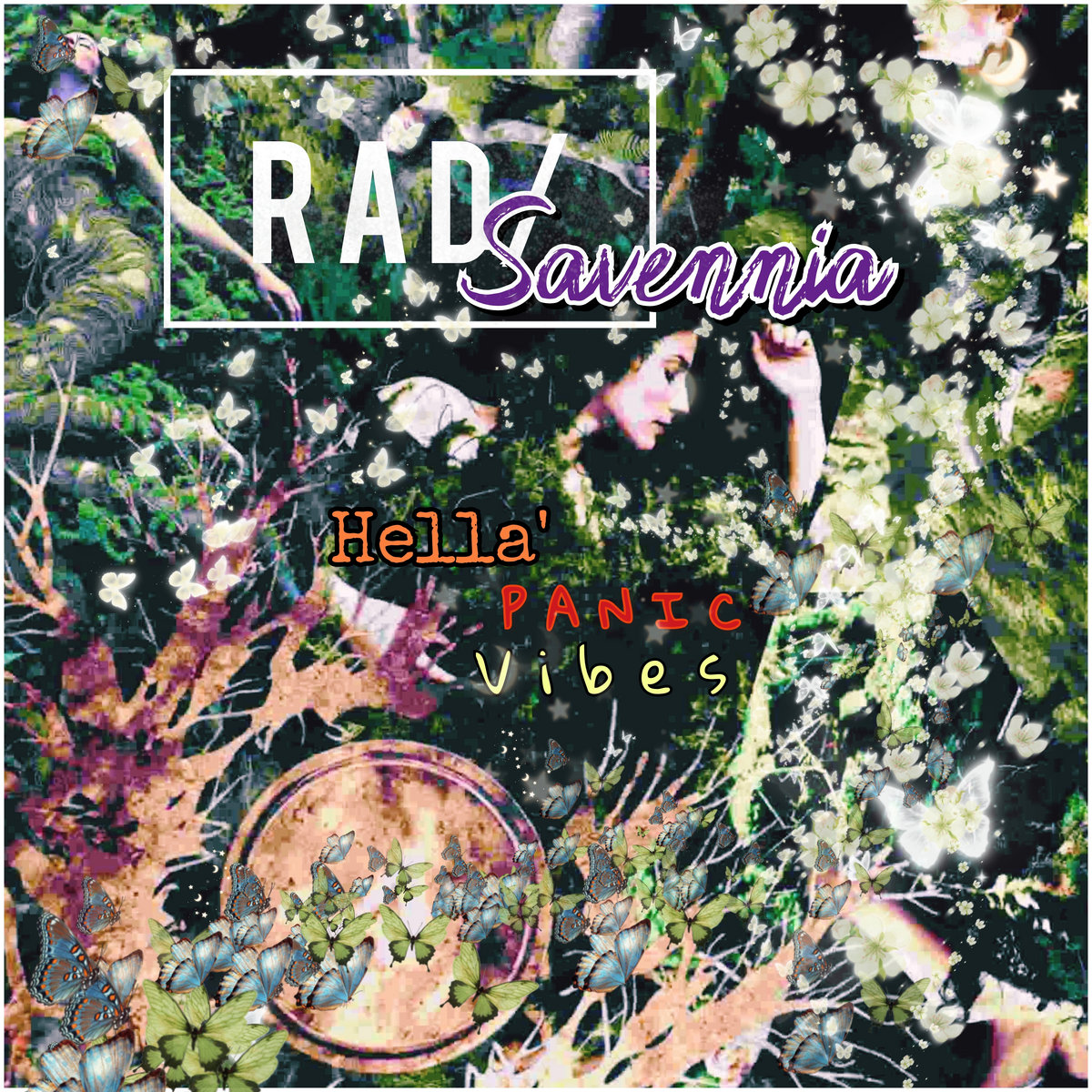 HELLA/PANIC/VIBES | RAD/savennia