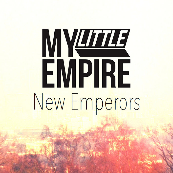 New Emperors | My Little Empire Records