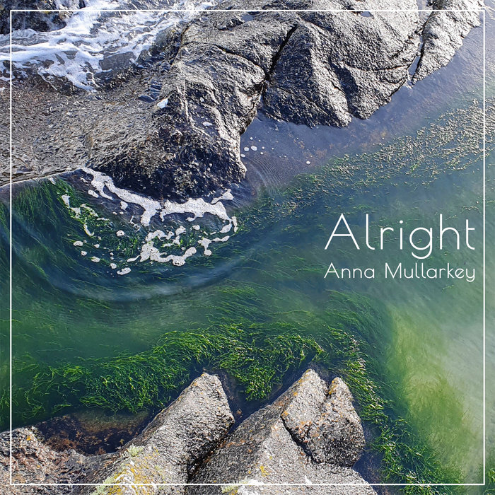 Alright | Anna Mullarkey