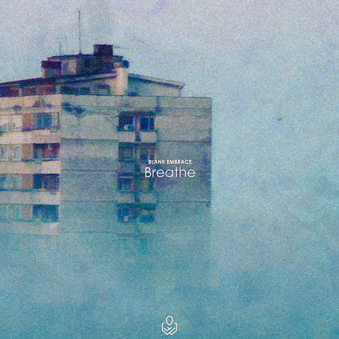 Breathe | Blank Embrace