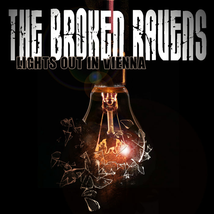 Lights Out In Vienna (Single) | The Broken Ravens