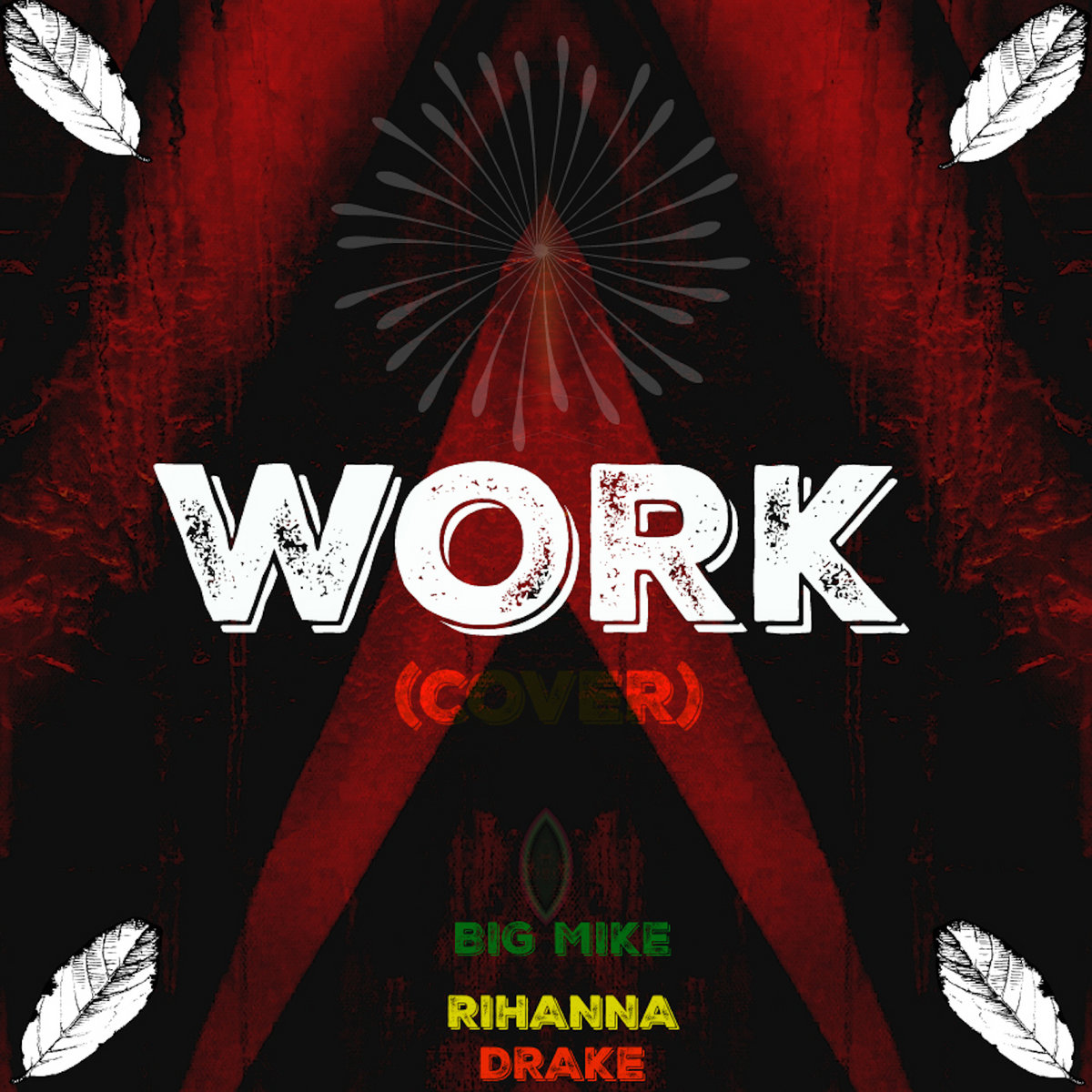 "Work" (Rihanna x Drake) Acoustic Cover | Big Mike Hart | Rhythm ...