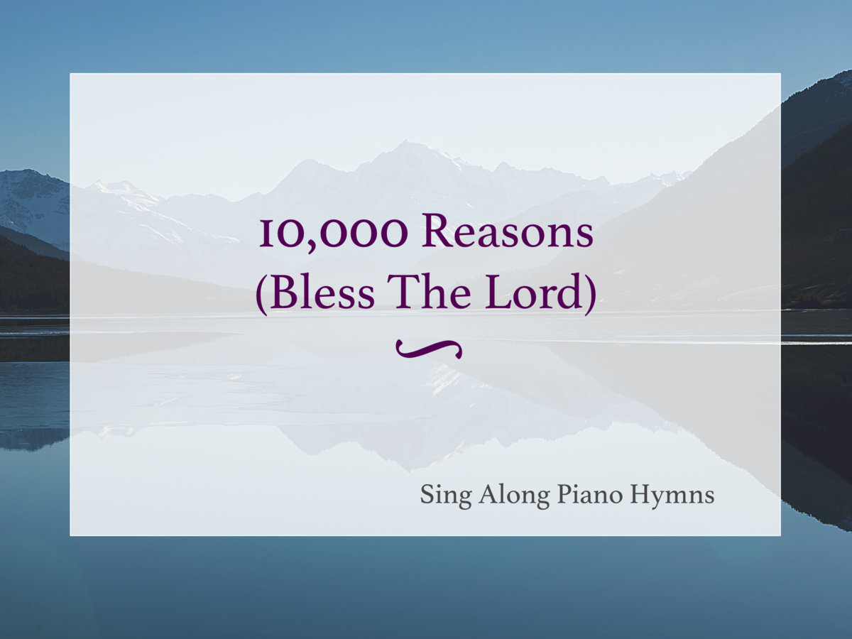 10,000 Reasons (Bless The Lord) | Sing Along Piano Hymns