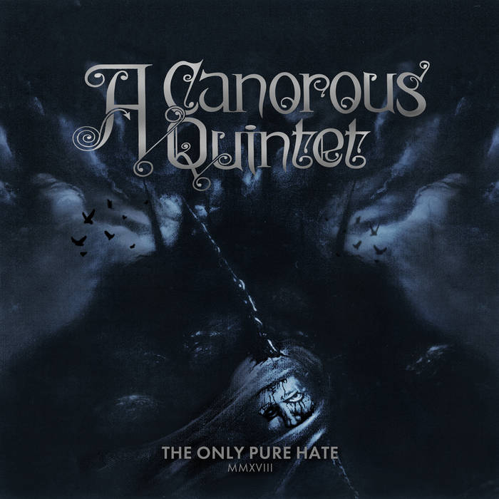 The Only Pure Hate -MMXVIII- | A Canorous Quintet | Black Lodge Records