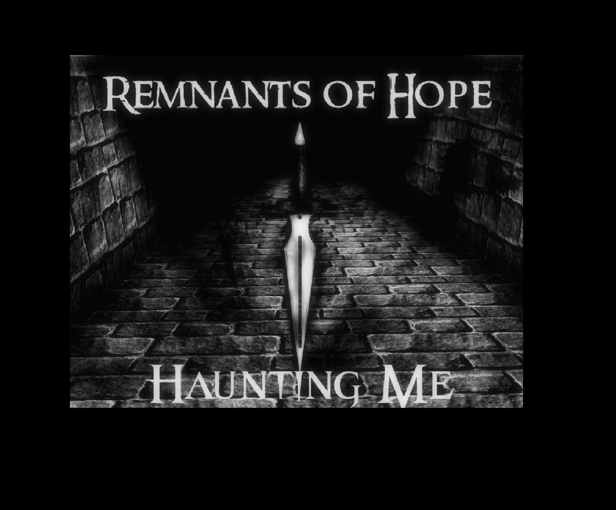 Haunting Me | Remnants of Hope