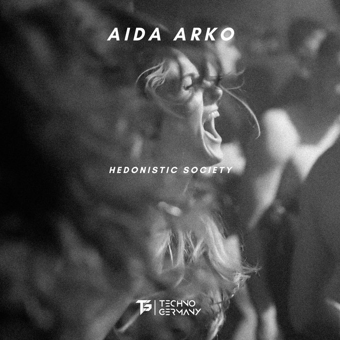 Aida Arko - Hedonistic Society | Techno Germany Records