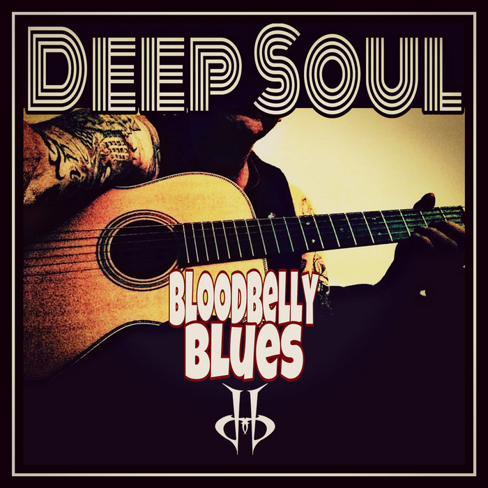 Deep Soul | Bloodbelly Blues